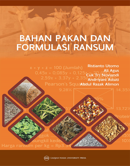 Bahan Pakan Dan Formulasi Ransum / Ristianto Utomo , Ali Agus , Cuk Tri ...